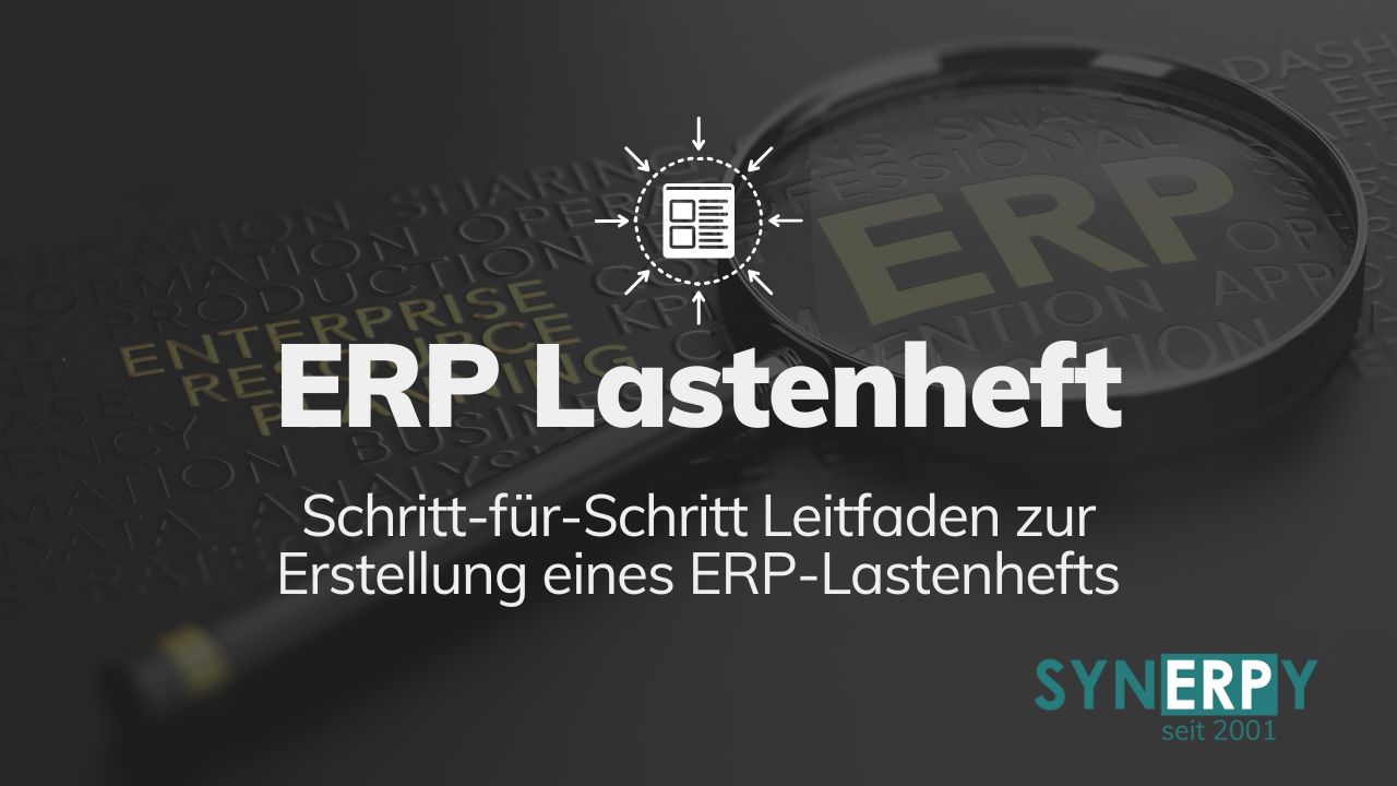 ERP-Lastenheft erstellen - Aufbau & Beispiele (2024)
