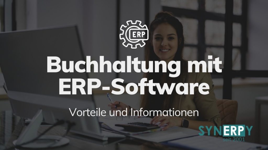 Buchhaltung mit ERP-Software (Ratgeber) | SYNERPY GmbH